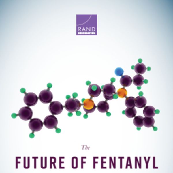The future of fentanyl and other synthetic opioids - International Drug ...
