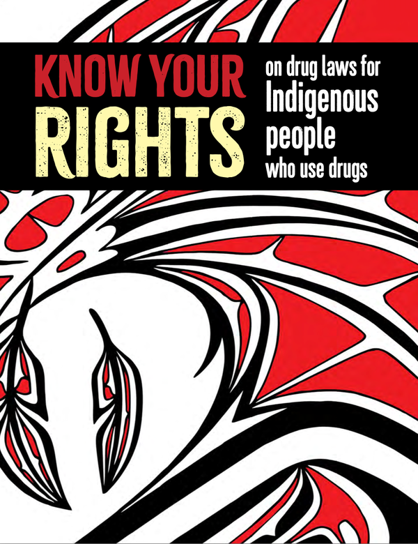 Know your rights: On drug laws for Indigenous people who use drugs ...