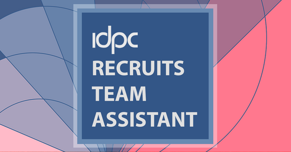 IDPC recruits Team Assistant - International Drug Policy Consortium (IDPC)