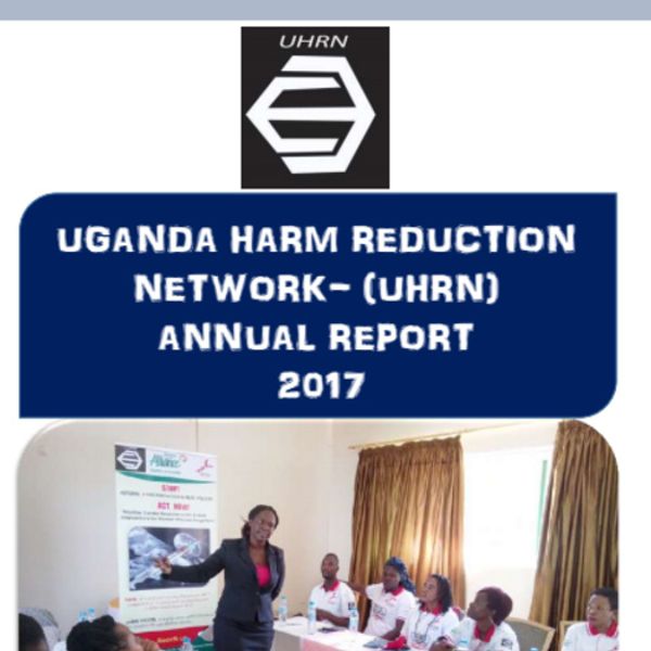 Uganda harm reduction network- (UHRN) Annual report 2017 ...