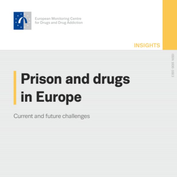 Prison and drugs in Europe: current and future challenges ...