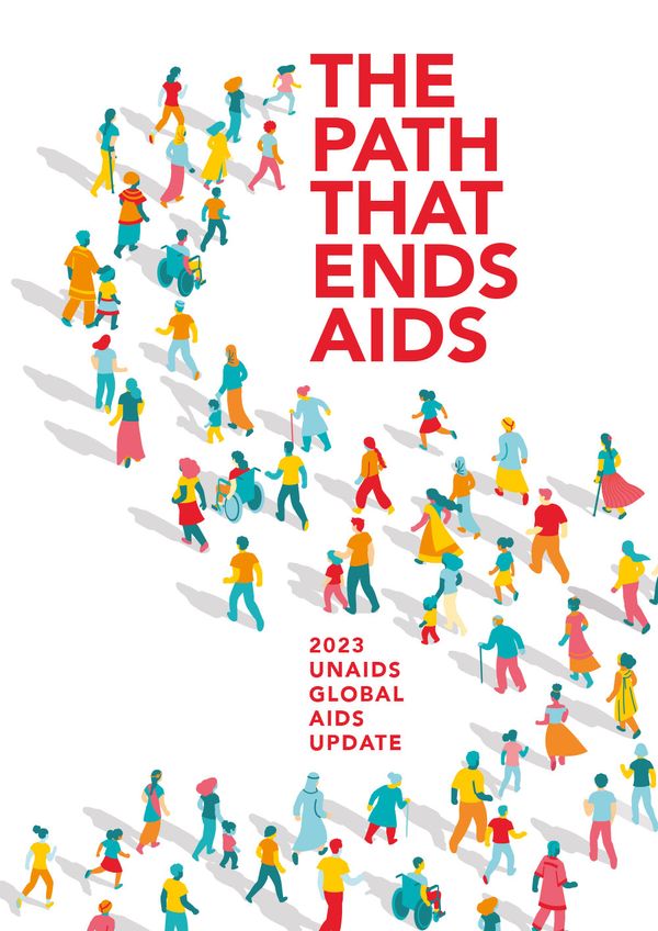 The path that ends AIDS: UNAIDS Global AIDS Update 2023 - International ...