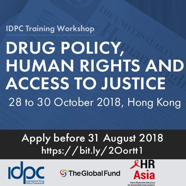 Drug Policy, Human Rights and Access to Justice in Asia - IDPC training workshop - International ...
