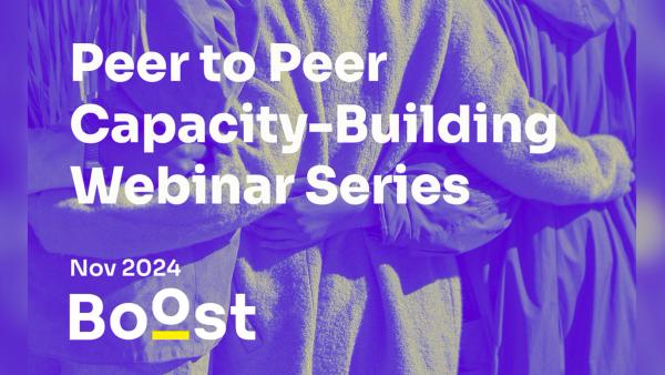 BOOST’s peer-to-peer capacity-building webinar series - International ...