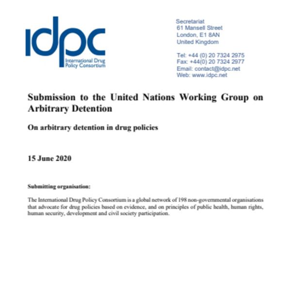 On arbitrary detention in drug policies - Submission to the UN Working Group on Arbitrary ...