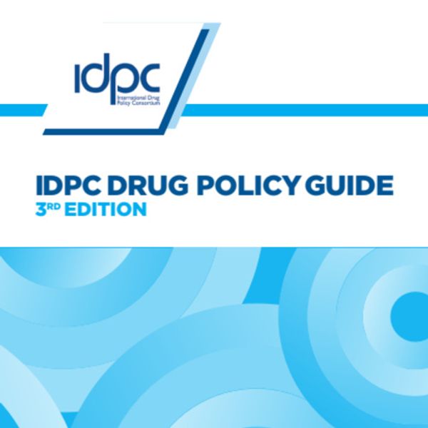 IDPC Drug Policy Guide - International Drug Policy Consortium (IDPC)