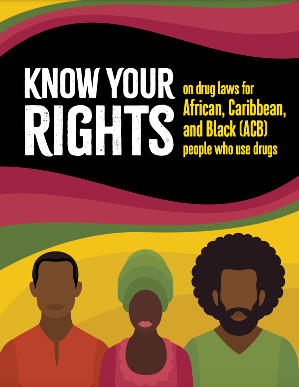 Know your rights: On drug laws for African, Caribbean, and Black (ACB ...