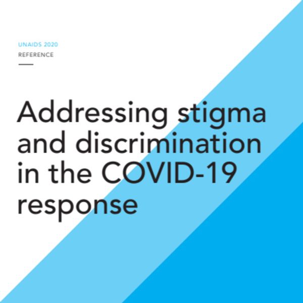 Addressing stigma and discrimination in the COVID-19 response ...