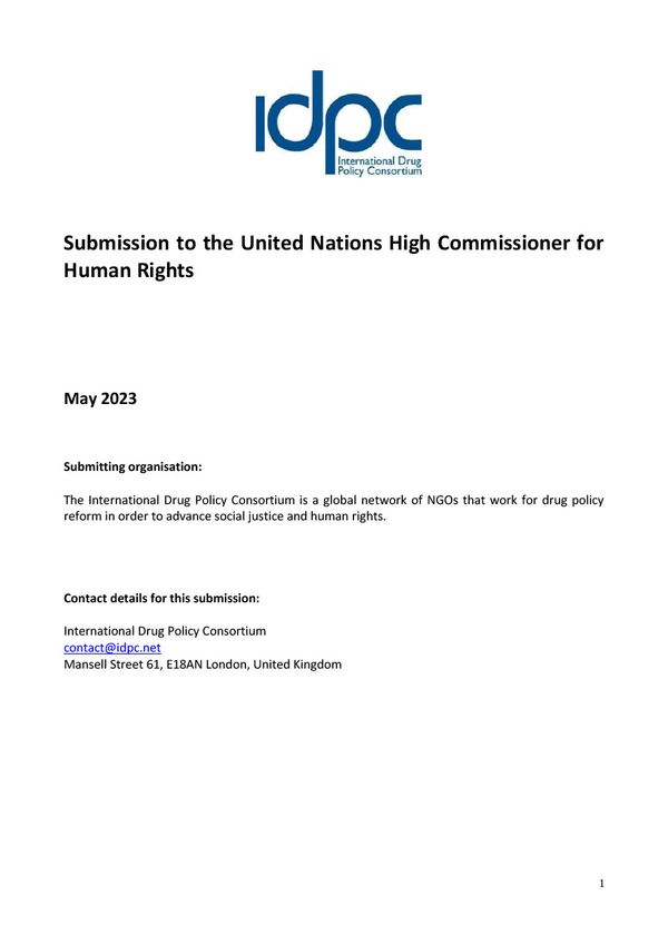 Moving beyond prohibition and towards a human rights-based approach to drugs: IDPC submission to ...