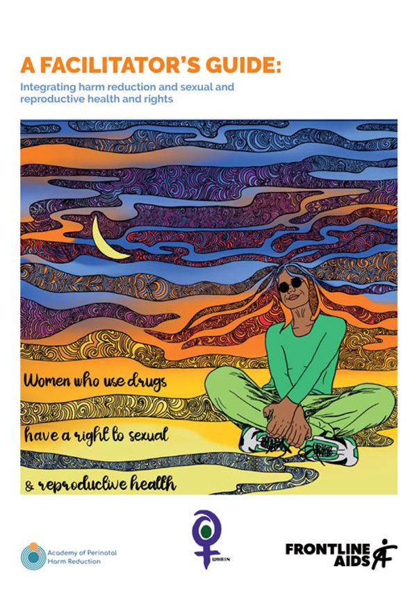 Integrating harm reduction and sexual and reproductive health and ... Integrating harm reduction and sexual and reproductive health and ...