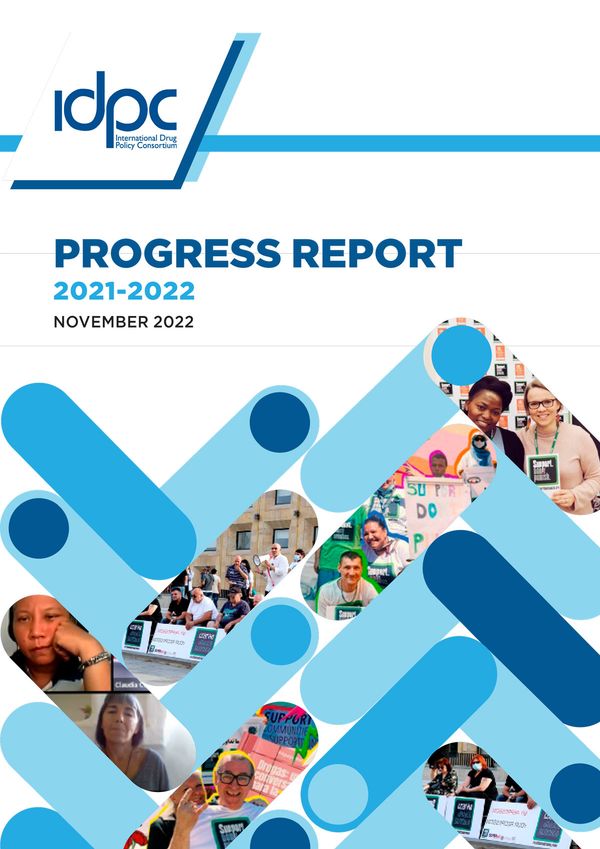 IDPC Progress Report 2021-2022 - International Drug Policy Consortium (IDPC)