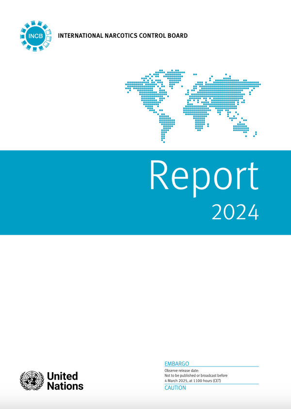 INCB Annual Report 2024 - International Drug Policy Consortium (IDPC)