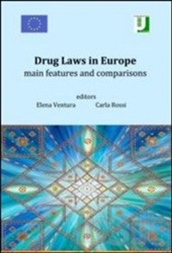 Drug laws in Europe: main features and comparisons - International Drug ...