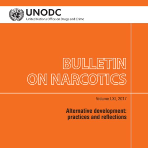 UNODC bulletin on narcotics: Alternative development: practices and ...