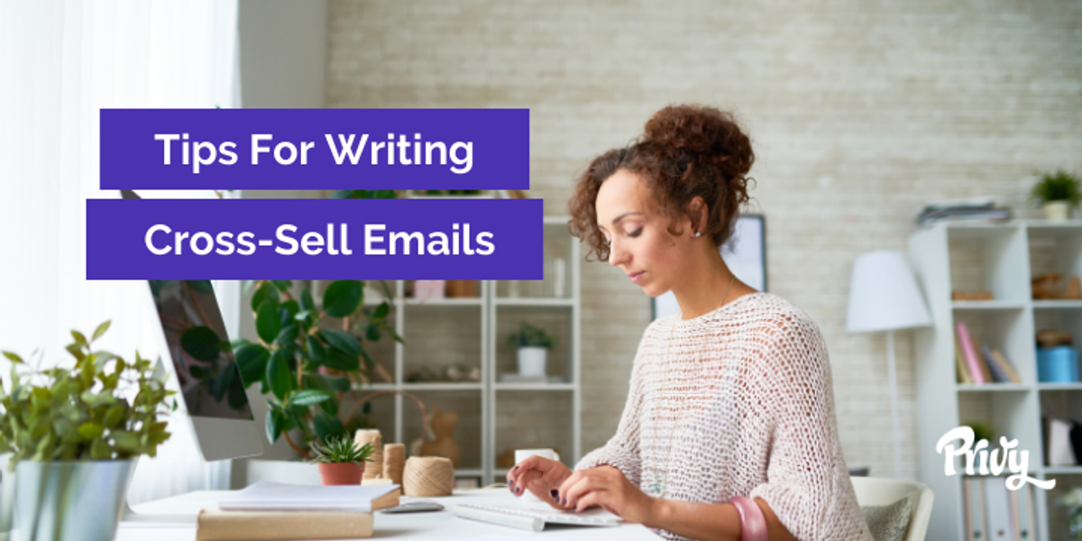 Ecommerce Email Marketing: How to Write Cross-Sell Emails That Convert