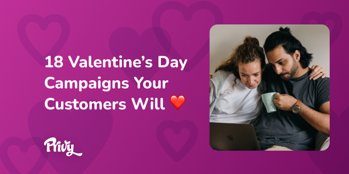 18 Valentine’s Day Marketing Campaign Ideas To Love (with Examples!)