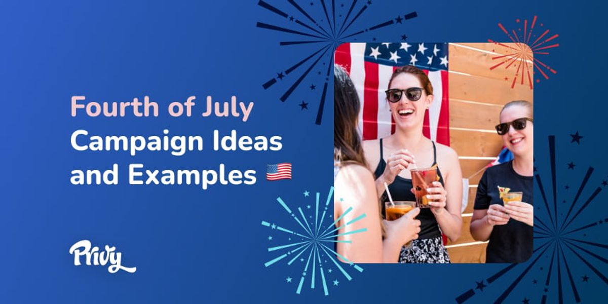 4th Of July Marketing Campaign Ideas To Start Summer Off Strong (with ...