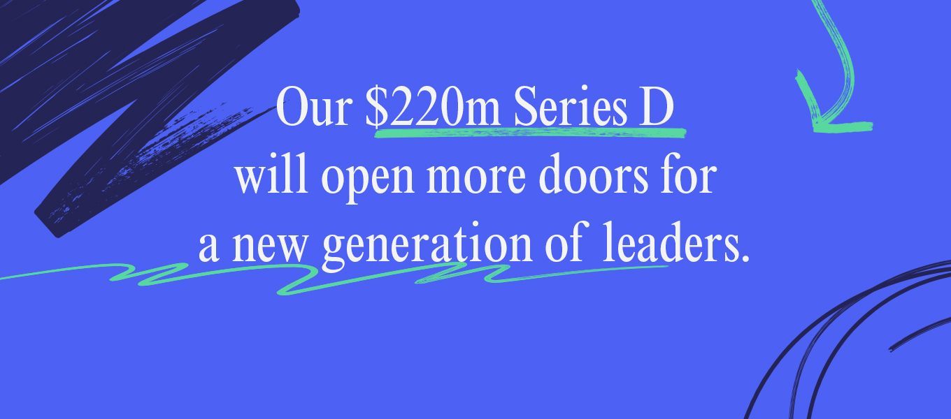 Our Series D funding will help us transform more industries, careers ...