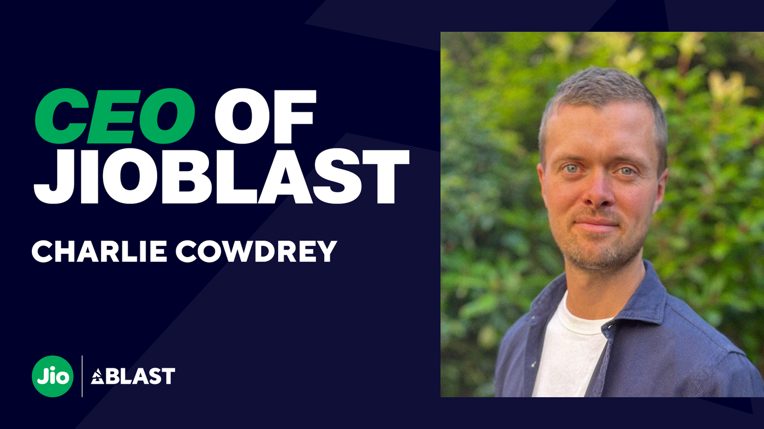 Charlie Cowdrey Appointed CEO of JioBLAST, Esports Joint Venture