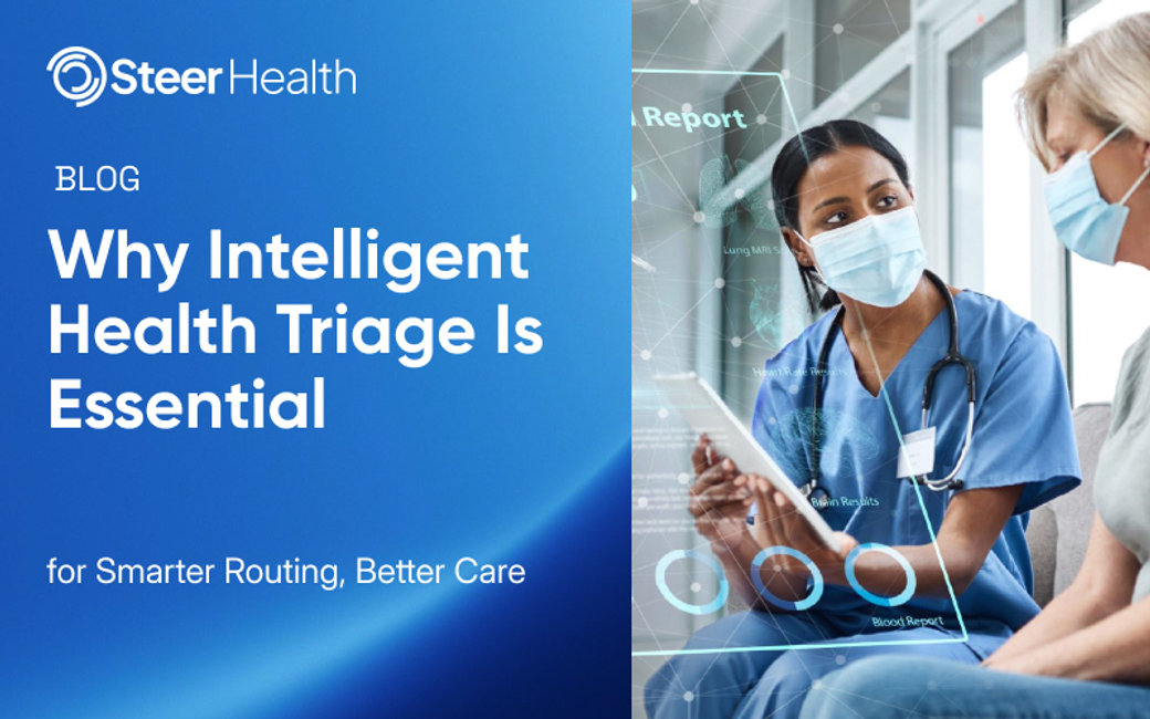 Why Intelligent Health Triage Is Essential for Smarter Routing, Better Care
