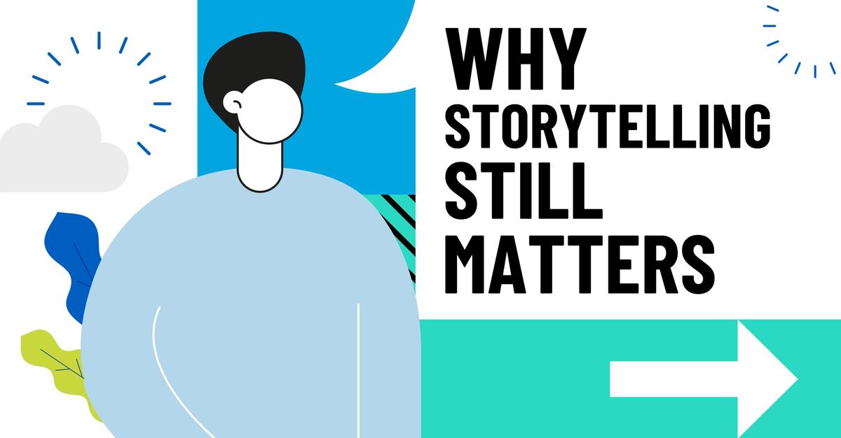 Why storytelling still matters (and how it engages young audiences)