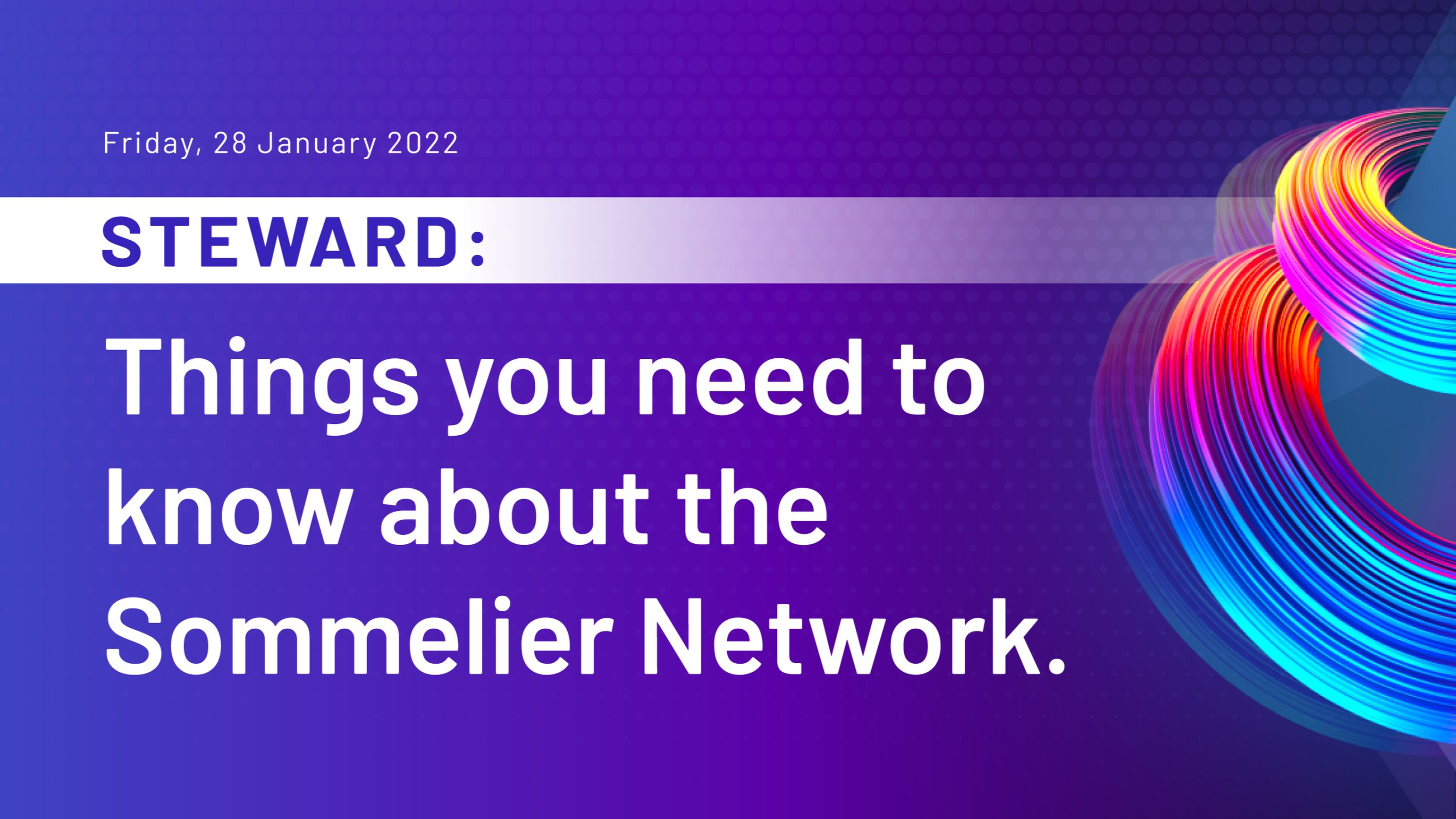 Steward: Things You Need to Know About the Sommelier Network