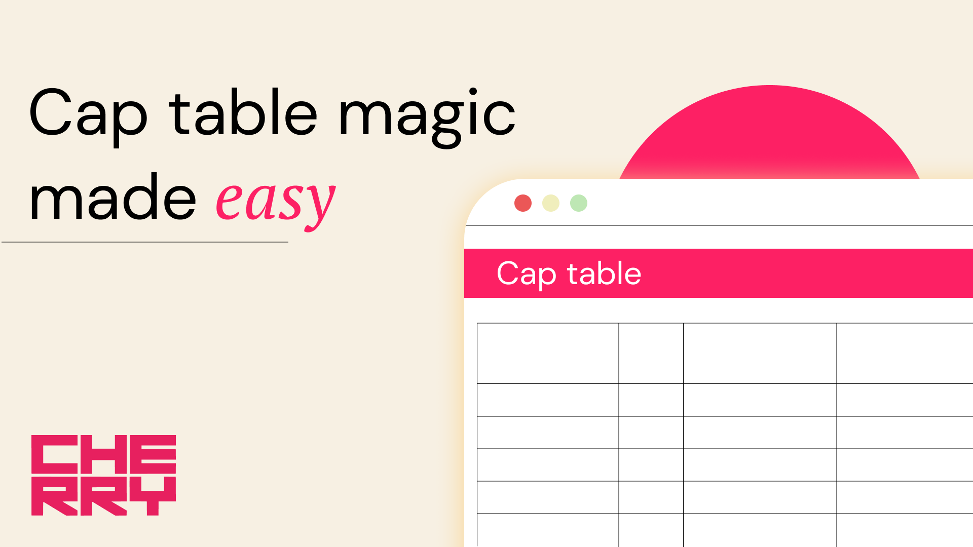 Cap table magic made easy
