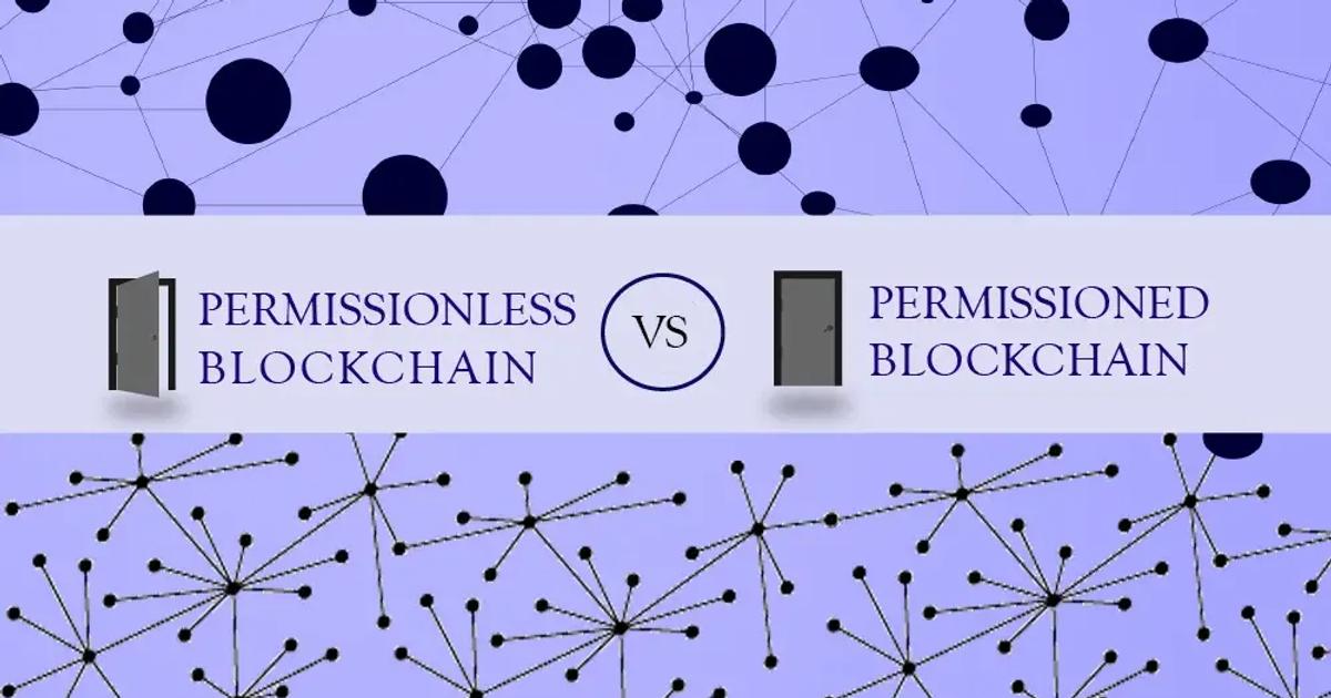 What Are Permissioned and Permissionless Blockchain?