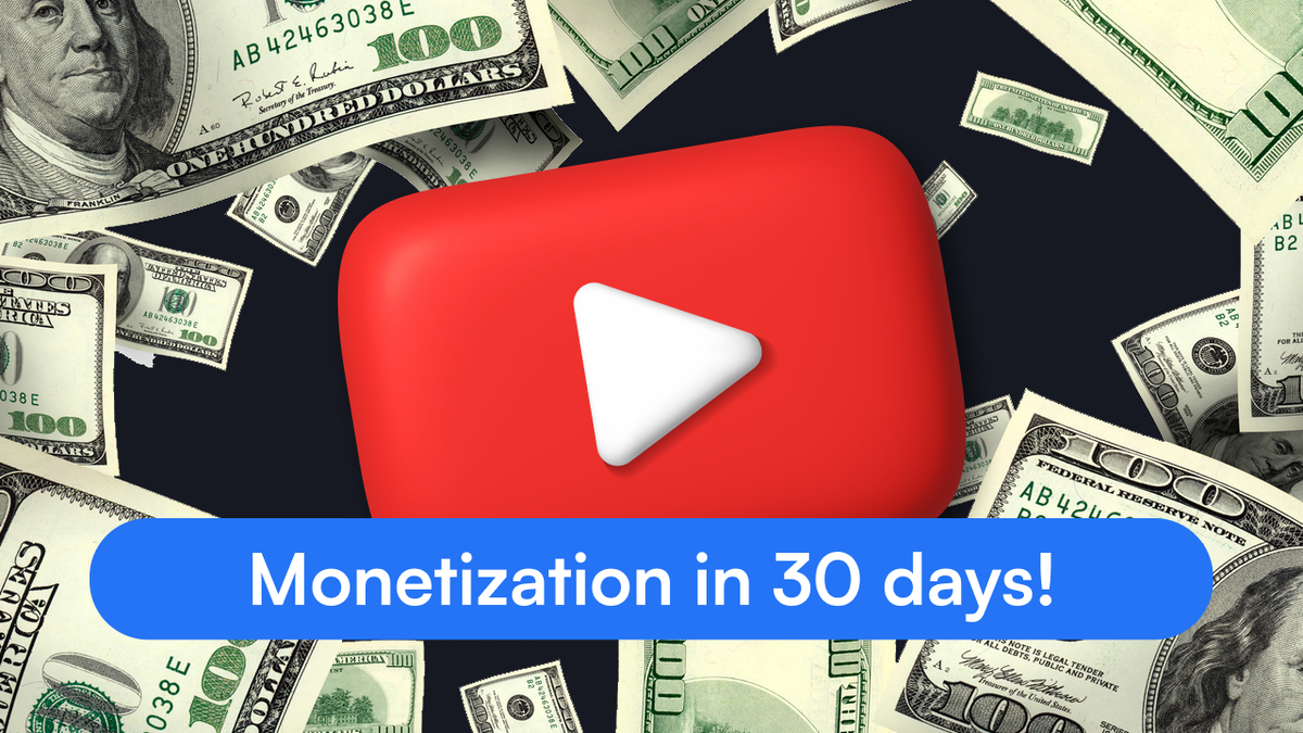 Monetize Your YouTube Channel in as little as 30 Days