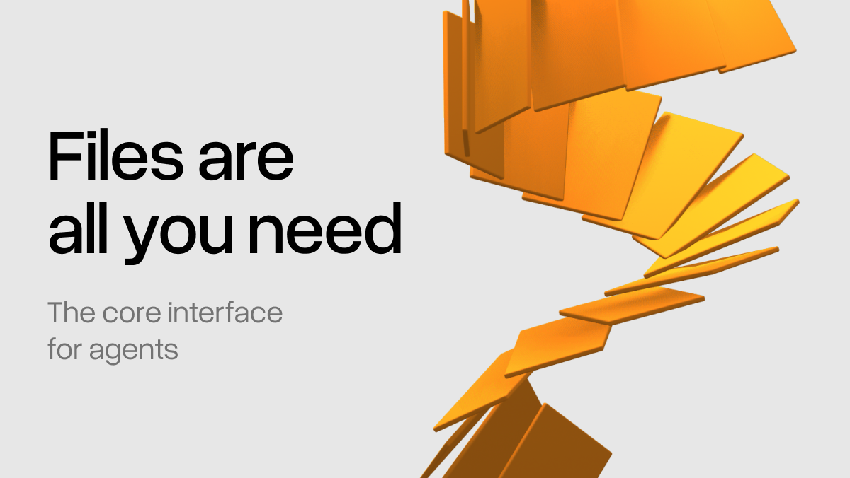 Files Are All You Need