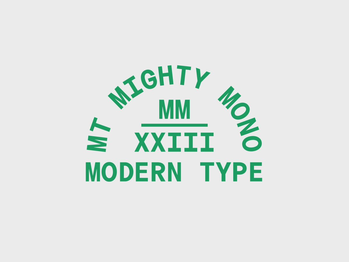 Modern Type • MT Mighty Mono