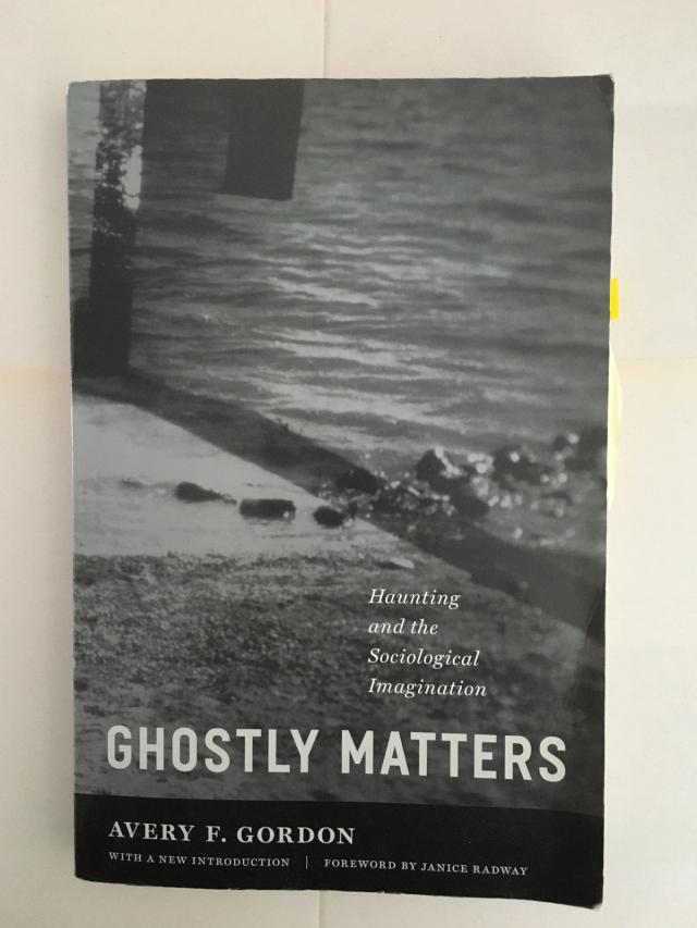 Ghostly Matters: Haunting and the Sociological Imagination