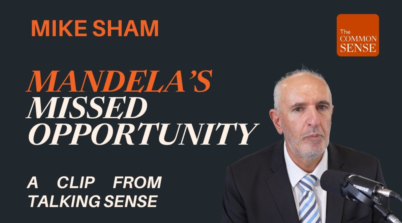 Mike Sham Discusses Mandela's Missed Opportunity - Watch on