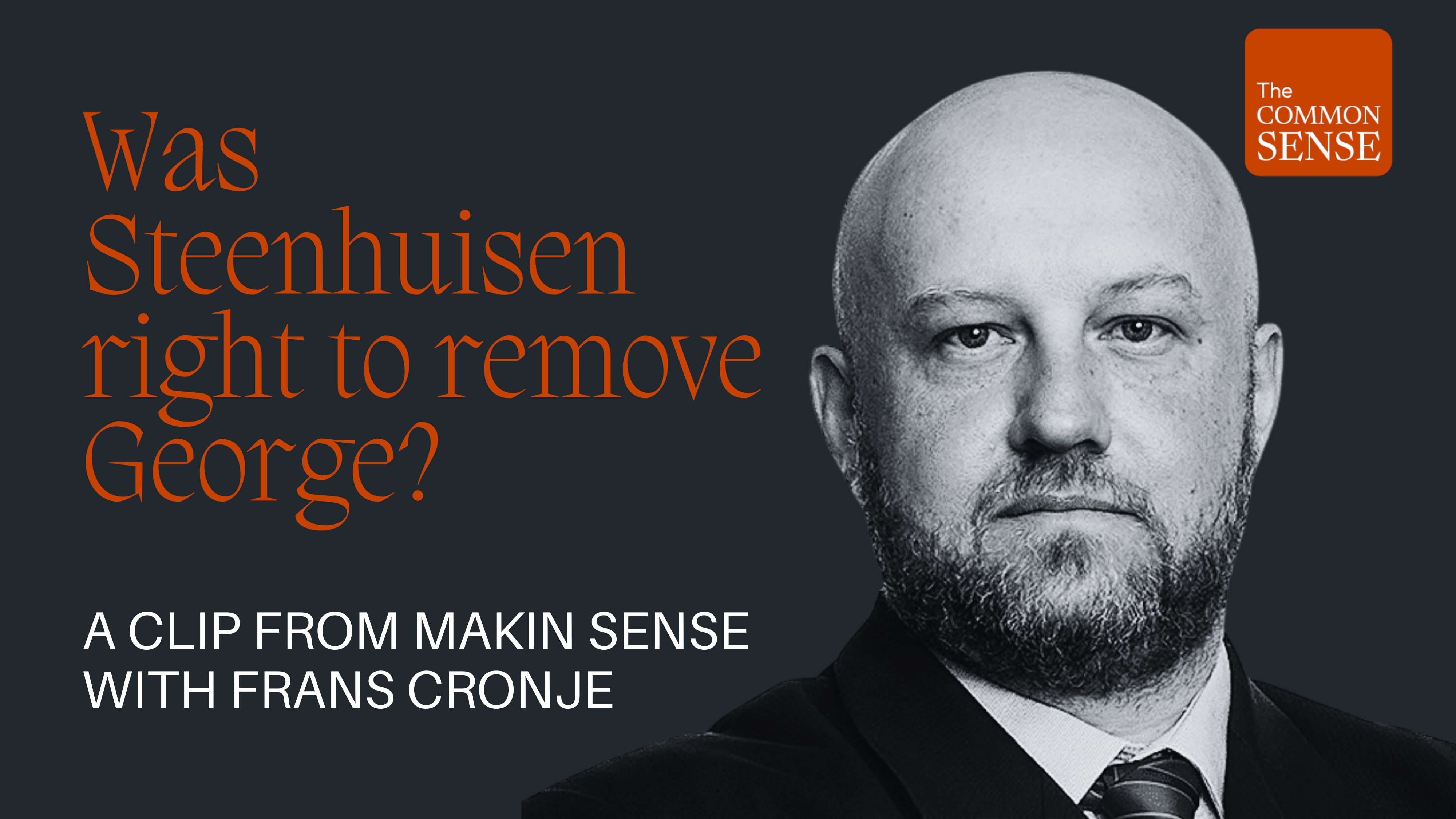 Dr Frans Cronje on The Fired DA Minister Dion George - Watch on