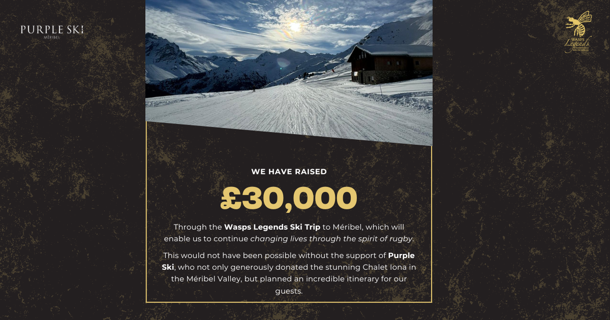 Wasps Legends Ski Trip Méribel - £30,000 Raised