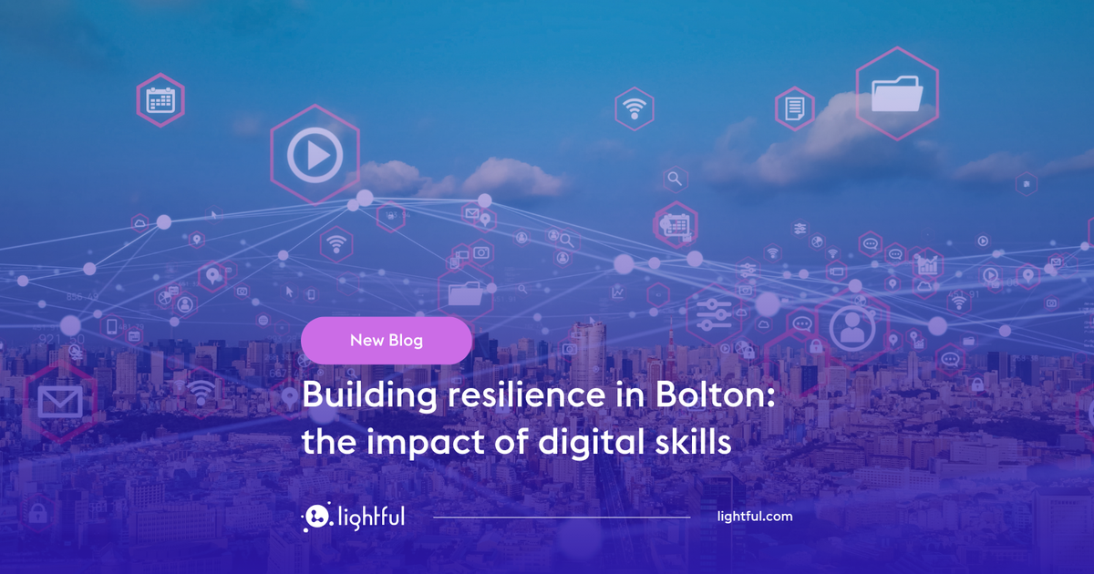 Building resilience in Bolton: the impact of digital skills on local charities and communities ...
