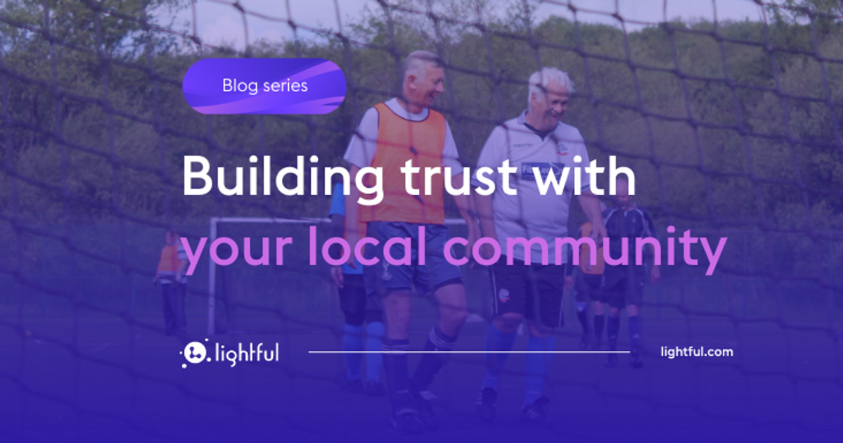 How to build trust online with your local community - Blog - Lightful