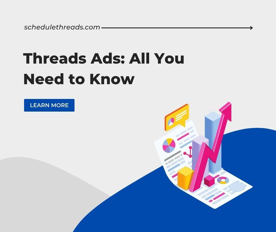 Threads Ads: All You Need to Know