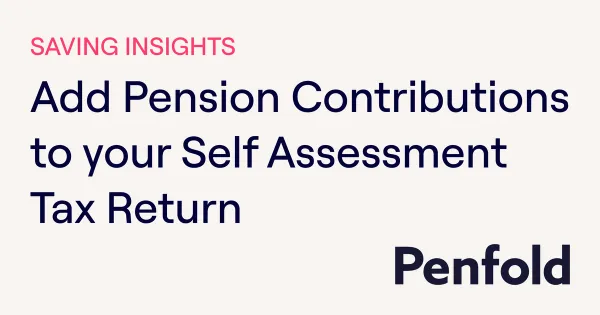 Add Pension Contributions to your Self Assessment Tax Return