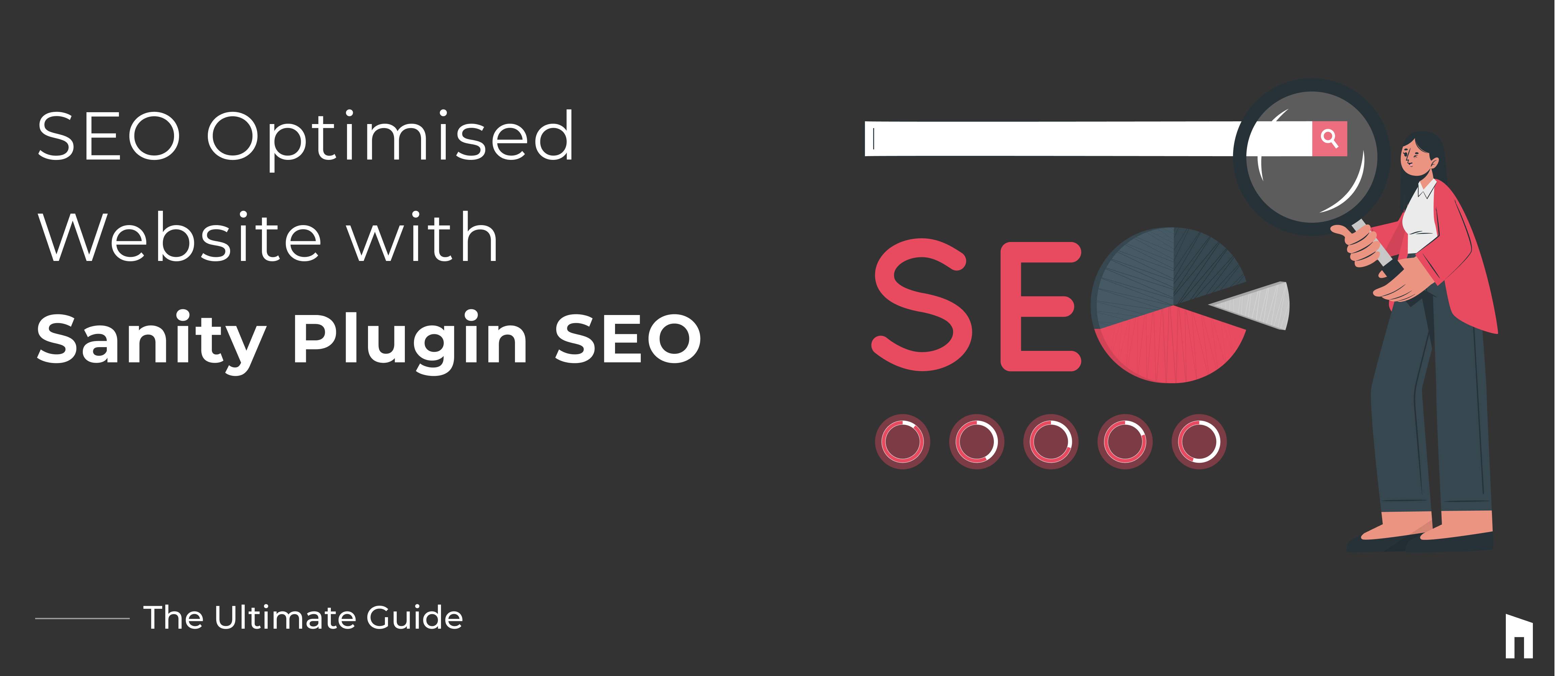 Step-by-Step Guide: Build an SEO-Friendly Website Using Sanity Plugin SEO