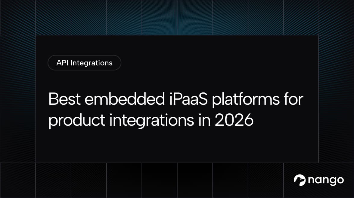 Best embedded iPaaS platforms for product integrations in 2026 | Nango Blog
