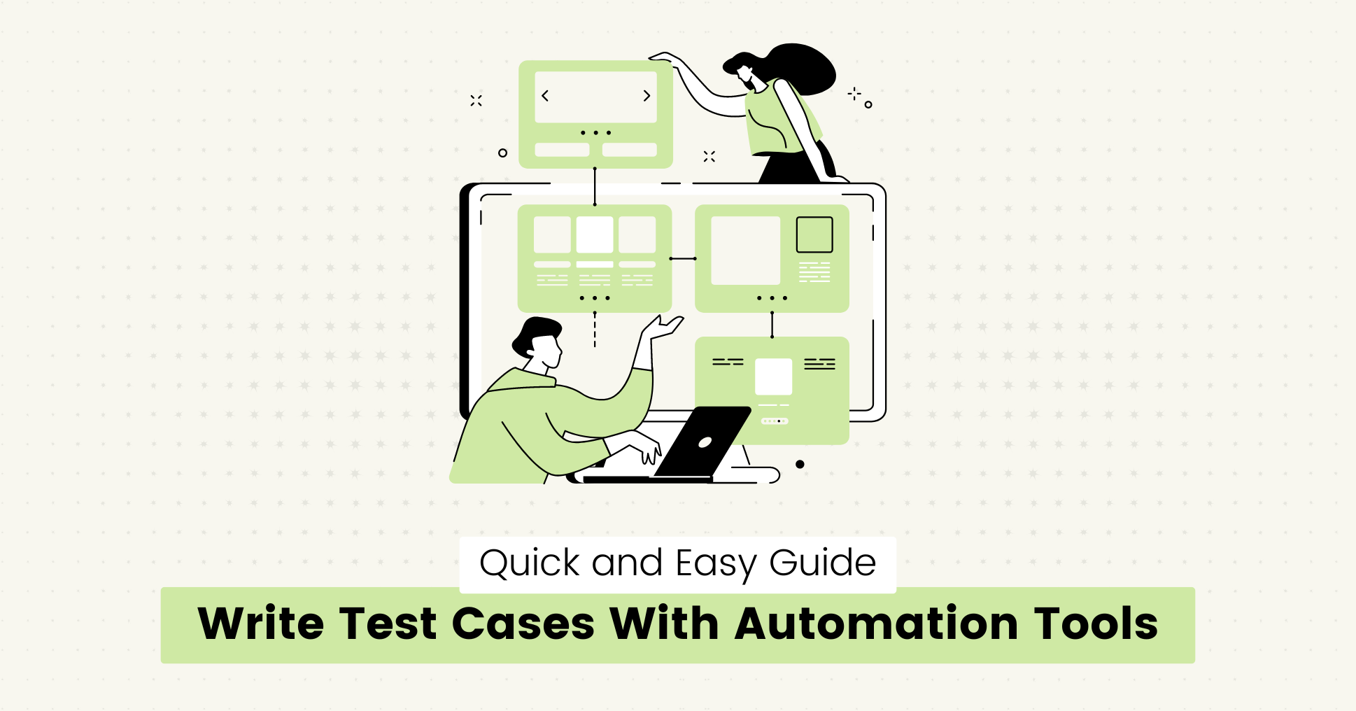 How to Write Test Cases With Automation Tools (2024)
