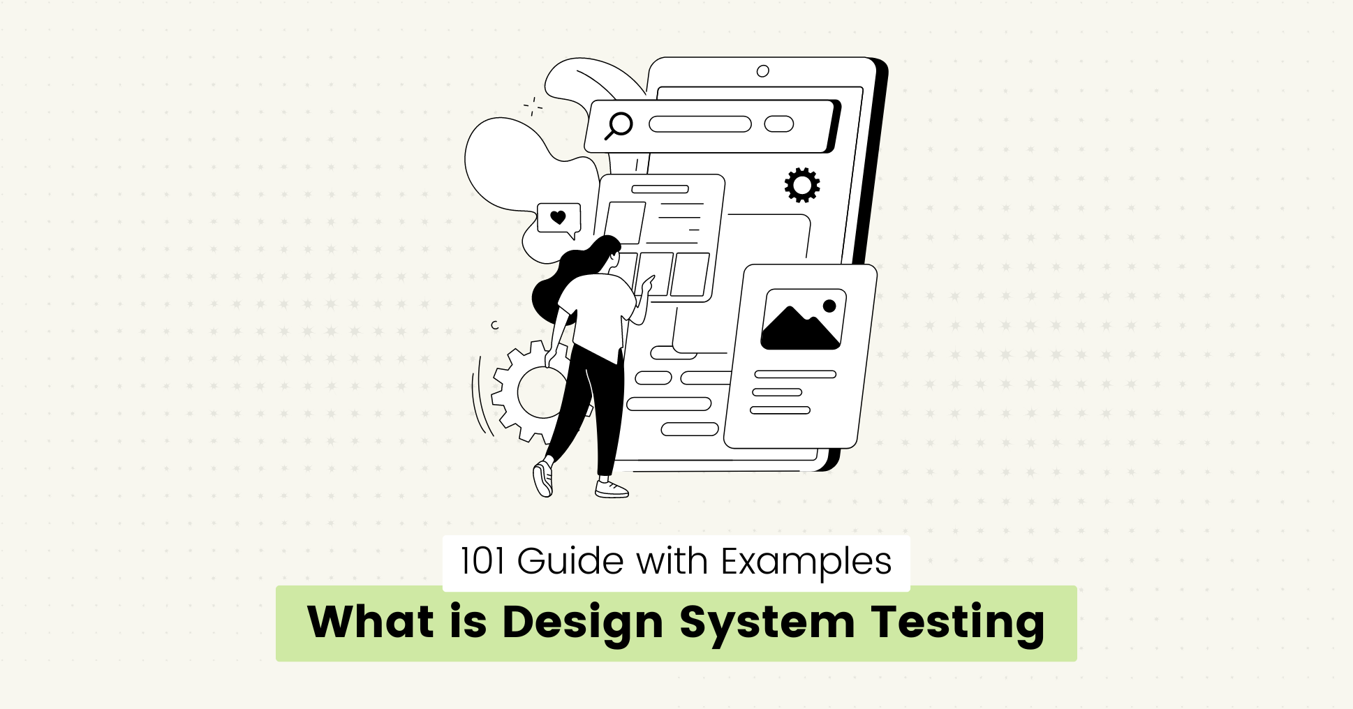What is Design System Testing? 101 Guide with Examples (2024)