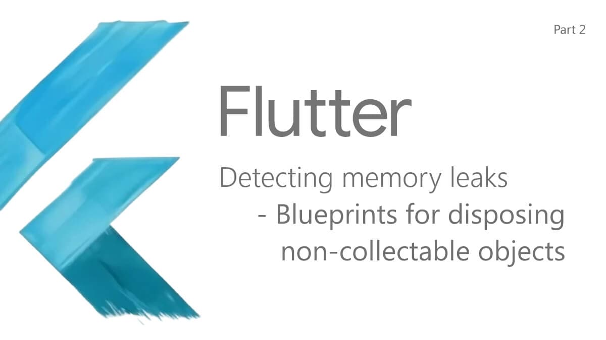 AlanJereb.com | Blog | Flutter – Detección de fugas de memoria – Guia