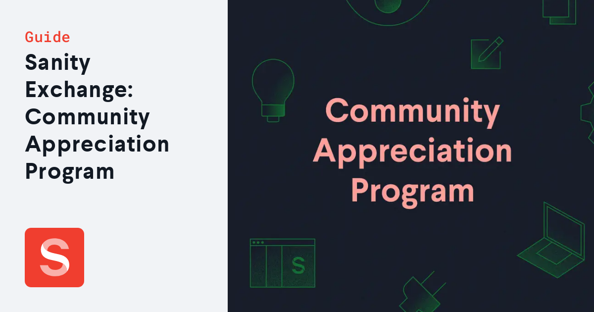 Sanity Exchange: Community Appreciation Program | Sanity.io guide