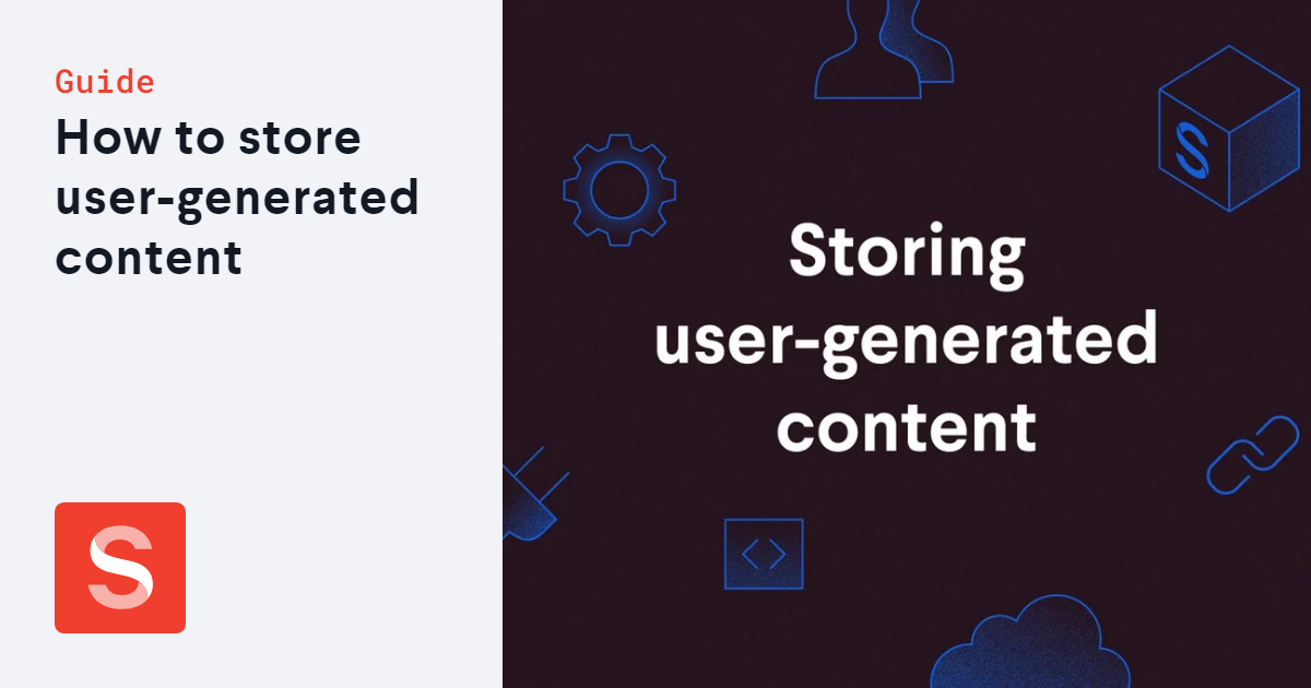 How to store user-generated content | Sanity.io guide