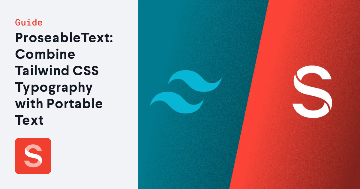ProseableText: Combine Tailwind CSS Typography with Portable Text | Sanity.io guide
