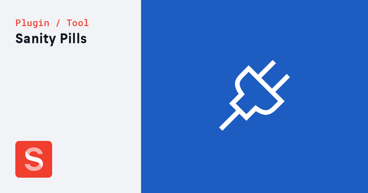 Sanity Pills | Sanity.io plugin
