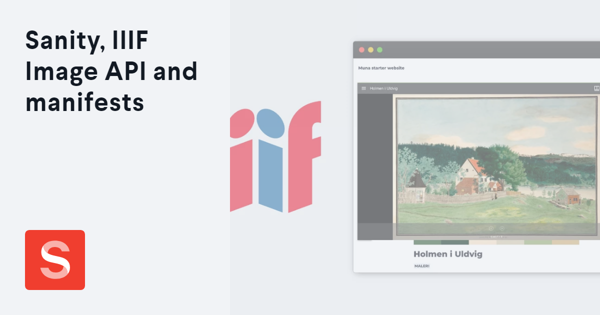 Sanity, IIIF Image API and manifests | Sanity.io guide