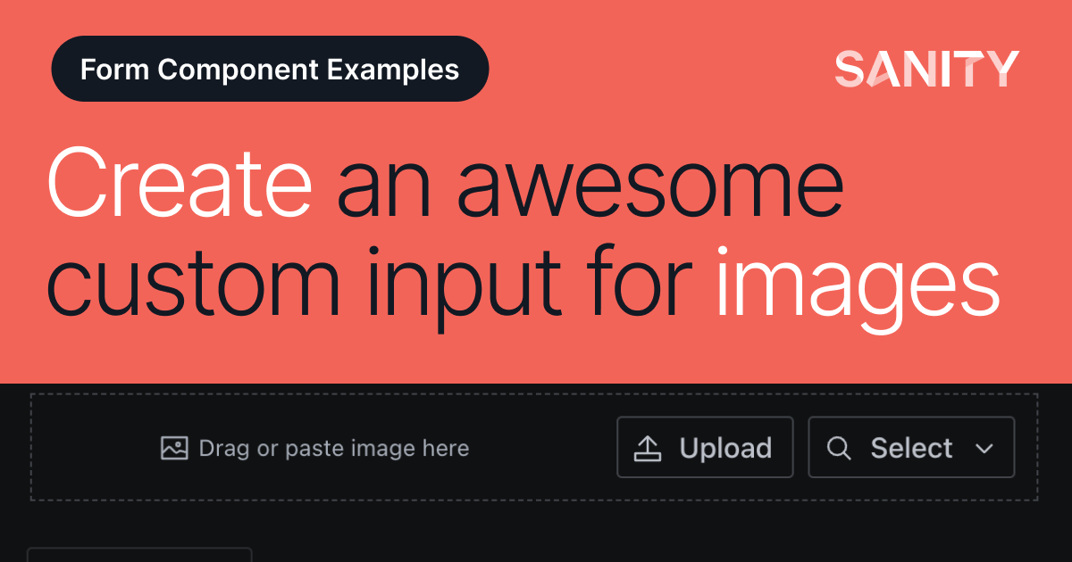 Learn How To Build An Awesome Image Custom Input Component For Metadata